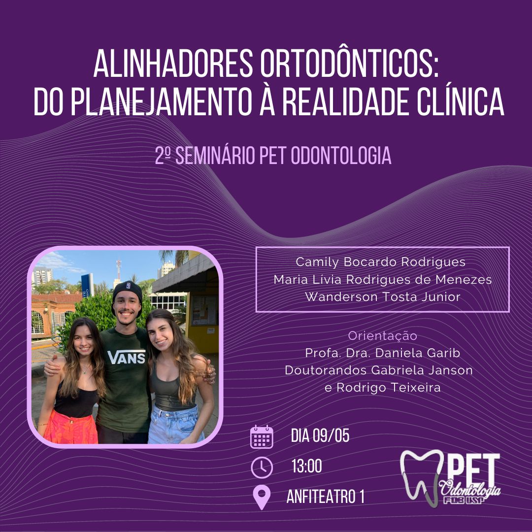 PET Odonto realiza 2º Seminário sobre Alinhadores Ortodônticos » USP ...